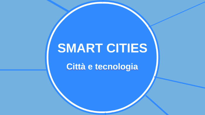 SMART CITIES by Elena Padovan on Prezi