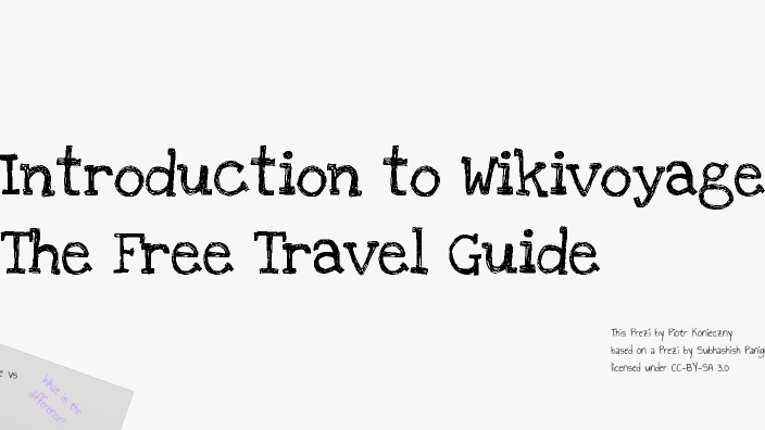 Understanding Wikivoyage What Is Wikvoyage By Piotr Konieczny On Prezi
