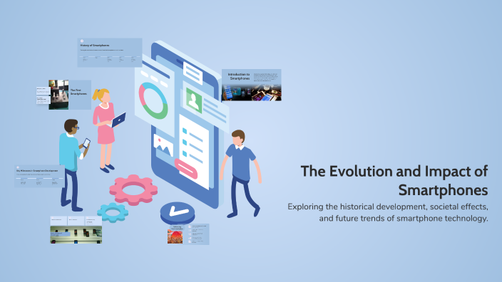The Evolution and Impact of Smartphones by muhammad aidid on Prezi