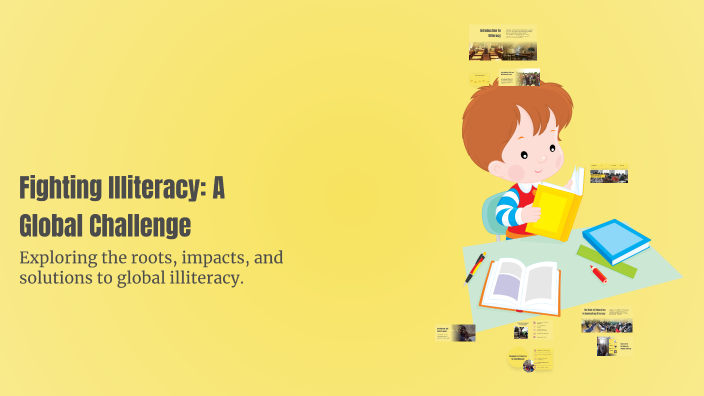Fighting Illiteracy: A Global Challenge by Vautista Cairolo on Prezi