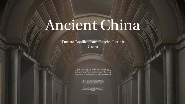 Ancient China Virtual Museum by Danna Basilio on Prezi