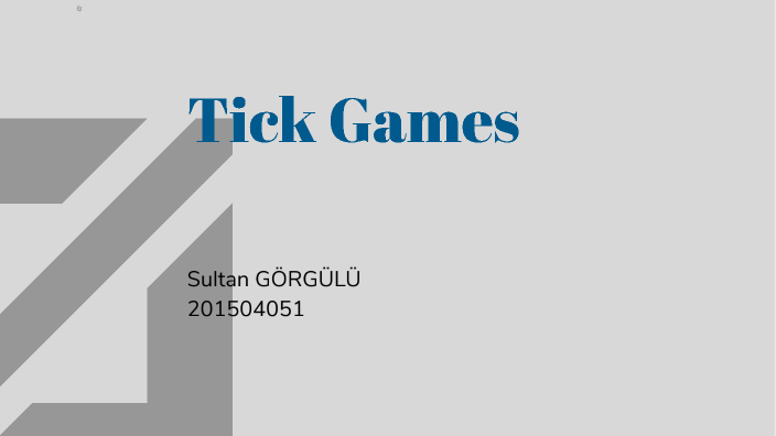 tick games by sultan görgülü on Prezi