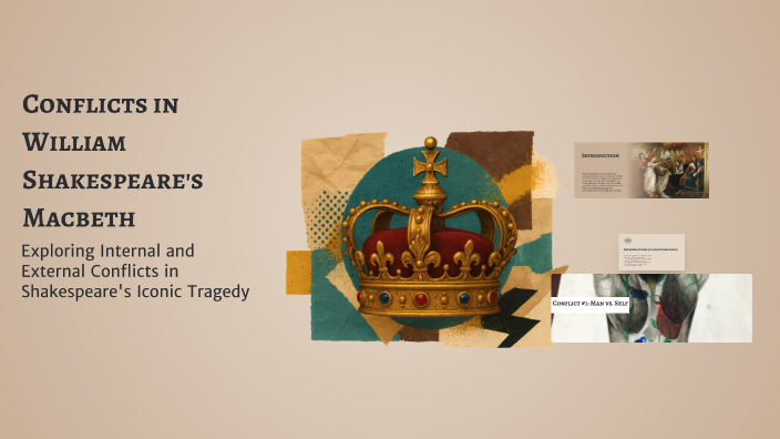 Conflicts in William Shakespeare's Macbeth by Mahammad Yagubali on Prezi