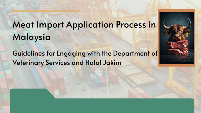 Meat Import Application Process in Malaysia by Amirah z on Prezi