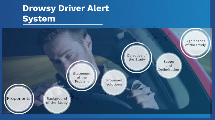 Drowsy Driver Alert System by Weden Cacao on Prezi