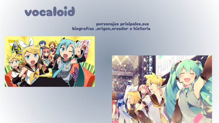 Vocaloid by Agnes Renata Martínez León on Prezi