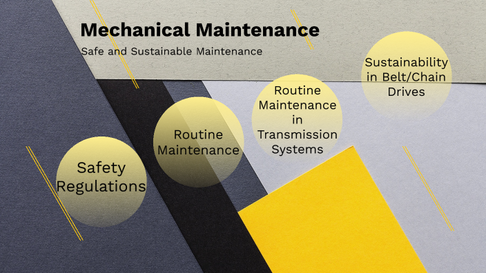 Safety and Sustainability in Mechanical Maintenance by Rhys Leach on Prezi