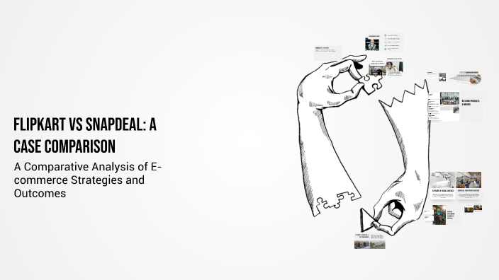Flipkart vs Snapdeal: A Case Comparison by Snigdh Kumar on Prezi