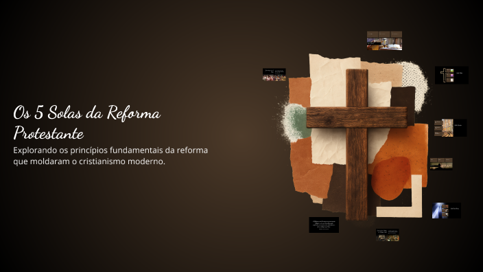 Os 5 Solas da Reforma Protestante by Wellington Coradeli on Prezi