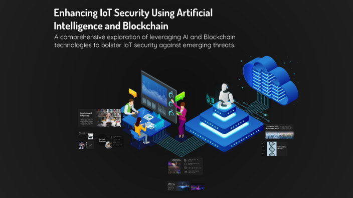 Enhancing IoT Security Using Artificial Intelligence and Blockchain by ...