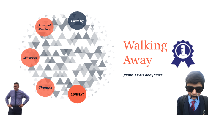 English - Walking Away by Jamie Mullings on Prezi