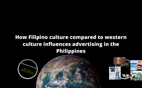How Filipino culture compared to western culture affects advertising in ...