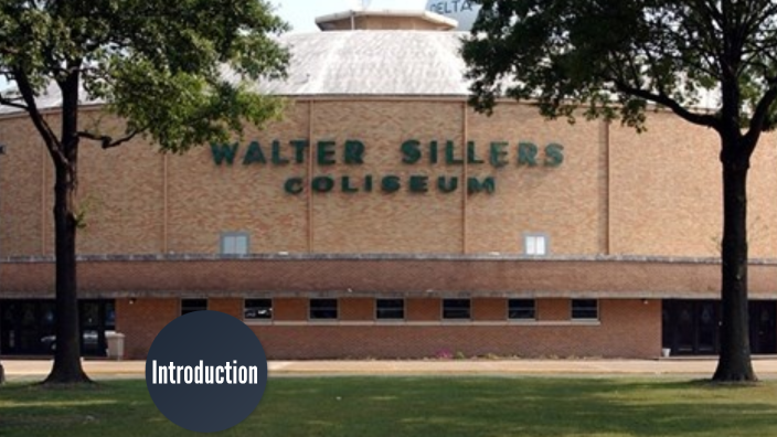 Walter Sillers Coliseum by Deneshia Lindsey on Prezi
