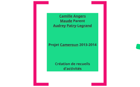 Camille Angers by Audrey Patry-Legrand on Prezi