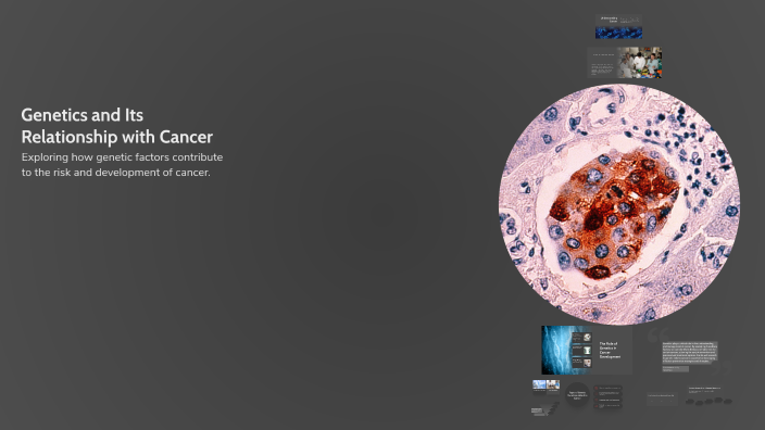 Genetics and Its Relationship with Cancer by علاء بنيان on Prezi