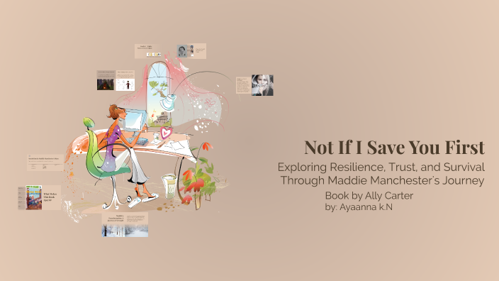 Not If I Save You First by Ayaana Kahambu Ndungo on Prezi