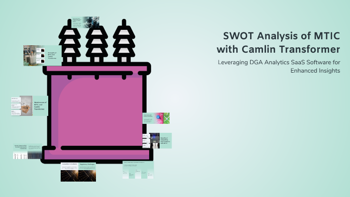 SWOT Analysis of MTIC with Camlin Transformer by Meenakshi shalley on Prezi