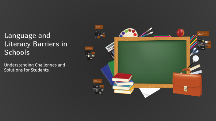 Language and Literacy Barriers in Schools by Dylan Guerrero on Prezi
