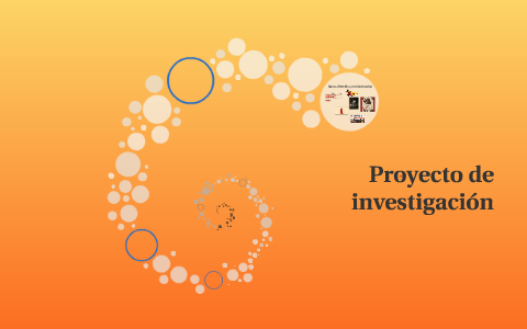 Proyecto de investigación by Ismael Alzate Hurtado on Prezi