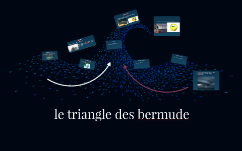 le triangle des bermude by samuel tremblay on Prezi