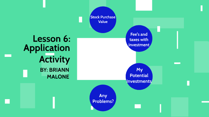 Lesson 6: Application Activity by briann malone on Prezi