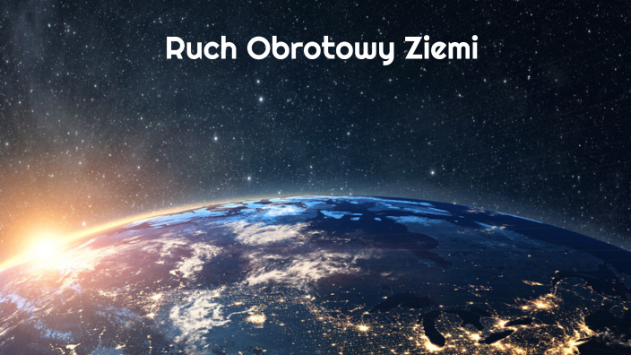 Ruch obrotowy Ziemii by Dawid Paprocki on Prezi
