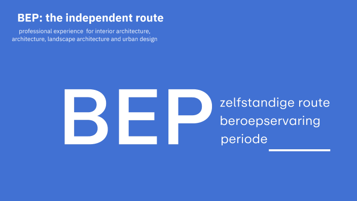 Professional Experience (BEP): How Does It Work? by ifke Brunings on Prezi