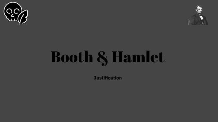 Booth & Hamlet by Lillian Miller on Prezi