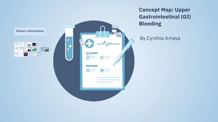 Concept Map: Upper Gastrointestinal (GI) Bleeding by Cynthia Amaya on Prezi