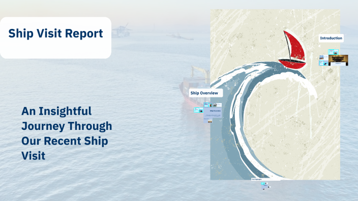 Ship Visit Report by raj singh on Prezi