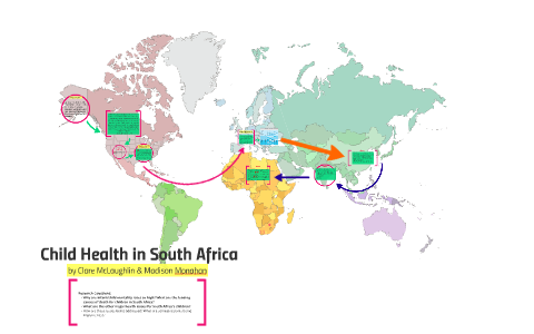 Child Health in South Africa by madison monahan on Prezi