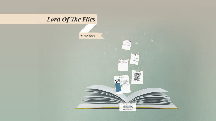 Lord Of The Flies by Faith Bullard on Prezi