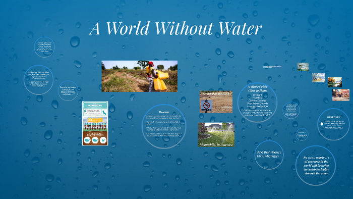 A World Without Water by on Prezi