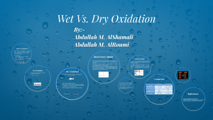 Wet Vs. Dry Oxidization by Masoud A on Prezi