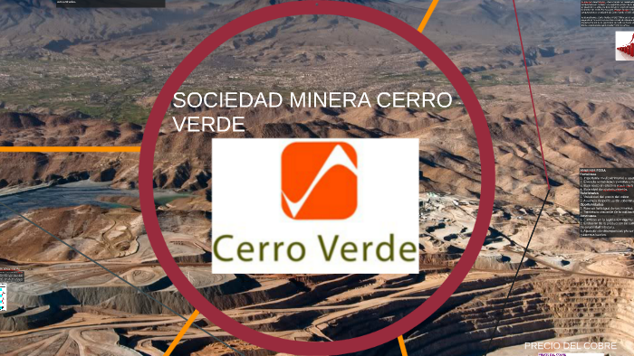 SOCIEDAD MINERA CERRO VERDE by juan francisco lopez ortiz on Prezi