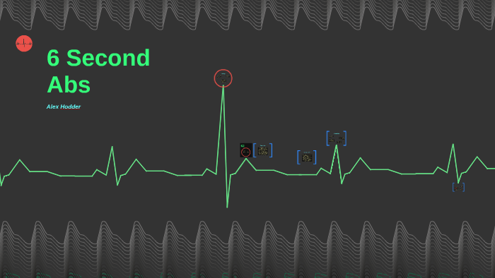 6 Second Abs by Alex Hodder on Prezi