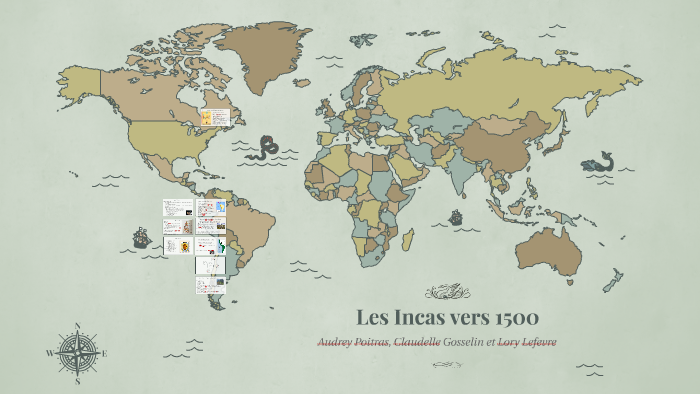Les incas vers 1500 by Audrey Poitras on Prezi