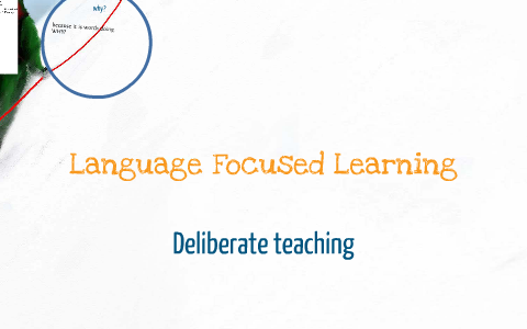 Language Focused Learning by karen Gonzalez on Prezi