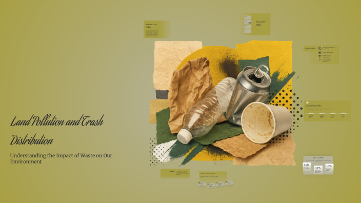 Land Pollution and Trash Distribution by Sok Kelly Lim on Prezi
