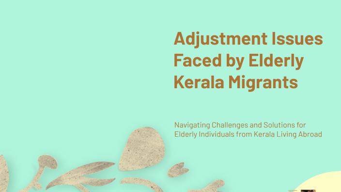 Adjustment Issues Faced by Elderly Malayalam Migrants by Aleena Anna ...