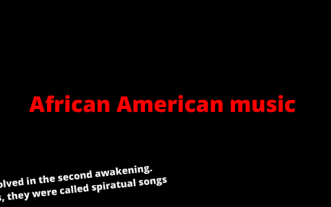 African American Music Timeline by quanna to tragic harper
