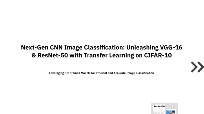 Next-Gen CNN Image Classification: Unleashing VGG-16 & ResNet-50 with ...