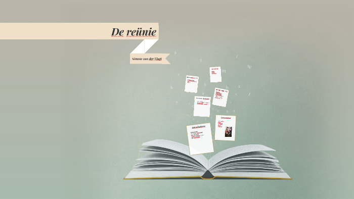 De reunie by Marit Dijkstra on Prezi