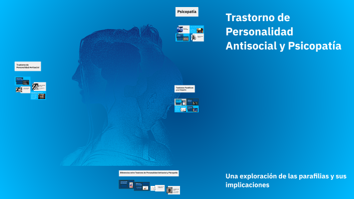 Trastorno de Personalidad Antisocial y Psicopatía by Rossel Yajita on Prezi