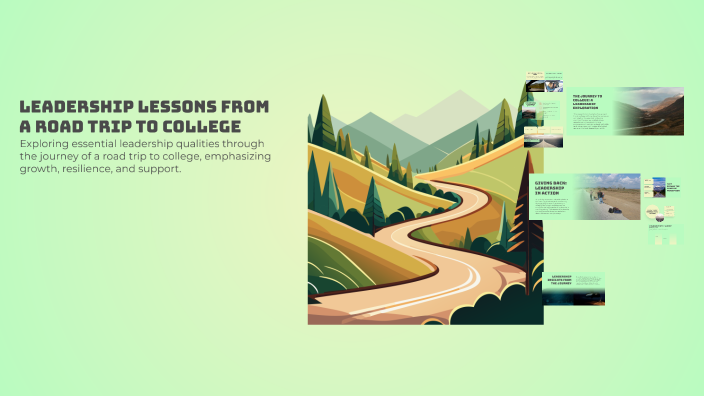 Leadership Lessons from a Road Trip to College by Deric Weiss on Prezi