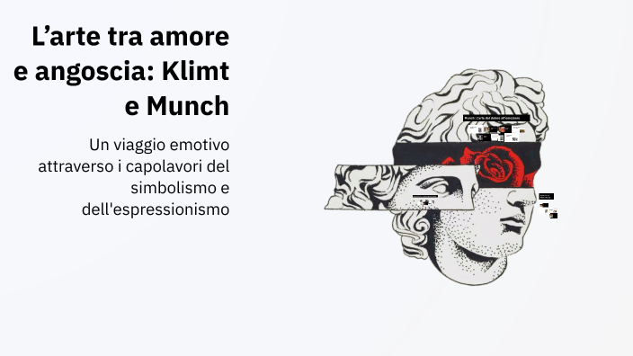 L’arte tra amore e angoscia: Klimt e Munch by Pasquale Mascolo on Prezi