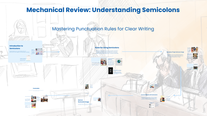 Mechanical Review: Understanding Semicolons by Riley St Amour on Prezi
