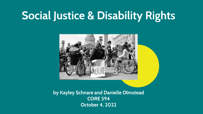 CORE 594 Social Justice & Disability Rights by Danielle Olmstead on Prezi