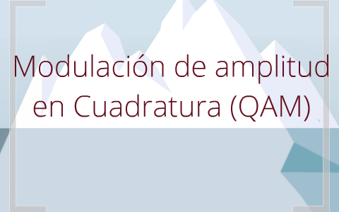 Modulacion en cuadratura by Jorge Macias on Prezi