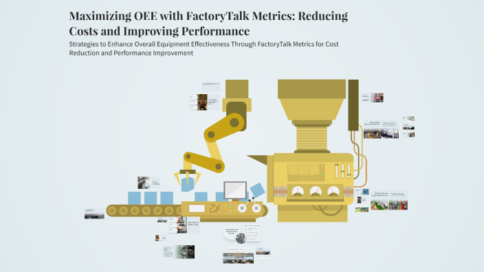 Maximizing OEE with FactoryTalk Metrics: Reducing Costs and Improving ...